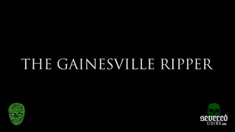 The Gainesville Ripper Unleashed for the First Time in 2K! - Severed Cinema